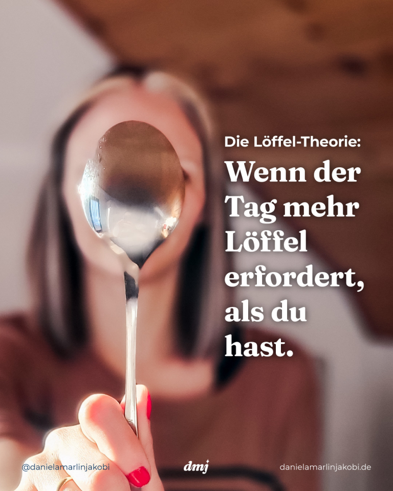 Die Löffel-Theorie: Wenn der Tag mehr Löffel erfordert, als du hast ...